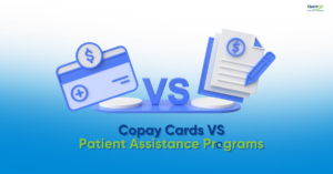 QuickRx | Copay Cards versus Patient Assistance Programs